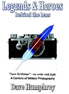 “Legends and Heroes”: Behind the Lens By Dave Humphrey – RAF ...